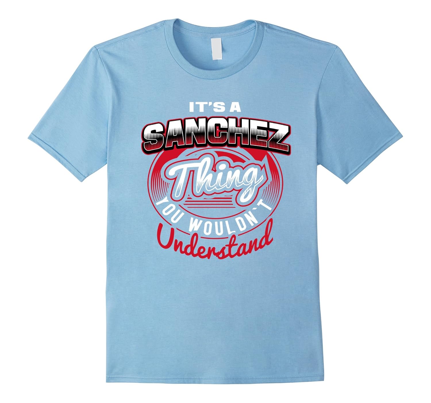 SANCHEZ Name T-Shirts: It’s A SANCHEZ Thing-Art – Artvinatee