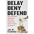 Delay Deny Defend-paperback: JayM Feinman: 9780989501705: Amazon.com: Books