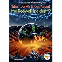 What Do We Know About the Roswell Incident?: Hubbard, Ben, Who HQ ...