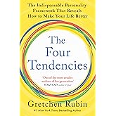 The Four Tendencies: The Indispensable Personality Profiles That Reveal ...