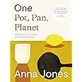 One: Pot, Pan, Planet: A greener way to cook for you, your family and ...