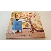 The Secret Life of Squirrels: A Love Story: Rose, Nancy: 9780316272636 ...