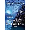 Always Watching: A Novel: Stevens, Chevy: 9781250049001: Amazon.com: Books