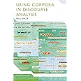 Using Corpora in Discourse Analysis (Continuum Discourse, 3): Baker, Paul, Hyland, Ken ...