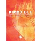 ESV Fire Bible (Hardcover): English Standard Version: Life Publishers ...