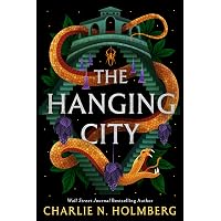 The Hanging City: Holmberg, Charlie N.: 9781662512162: Amazon.com: Books