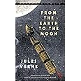 Amazon.com: From the Earth to the Moon (Bantam Classics): 9780553214208 ...