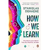 How We Learn: Why Brains Learn Better Than Any Machine . . . for Now: Dehaene, Stanislas ...