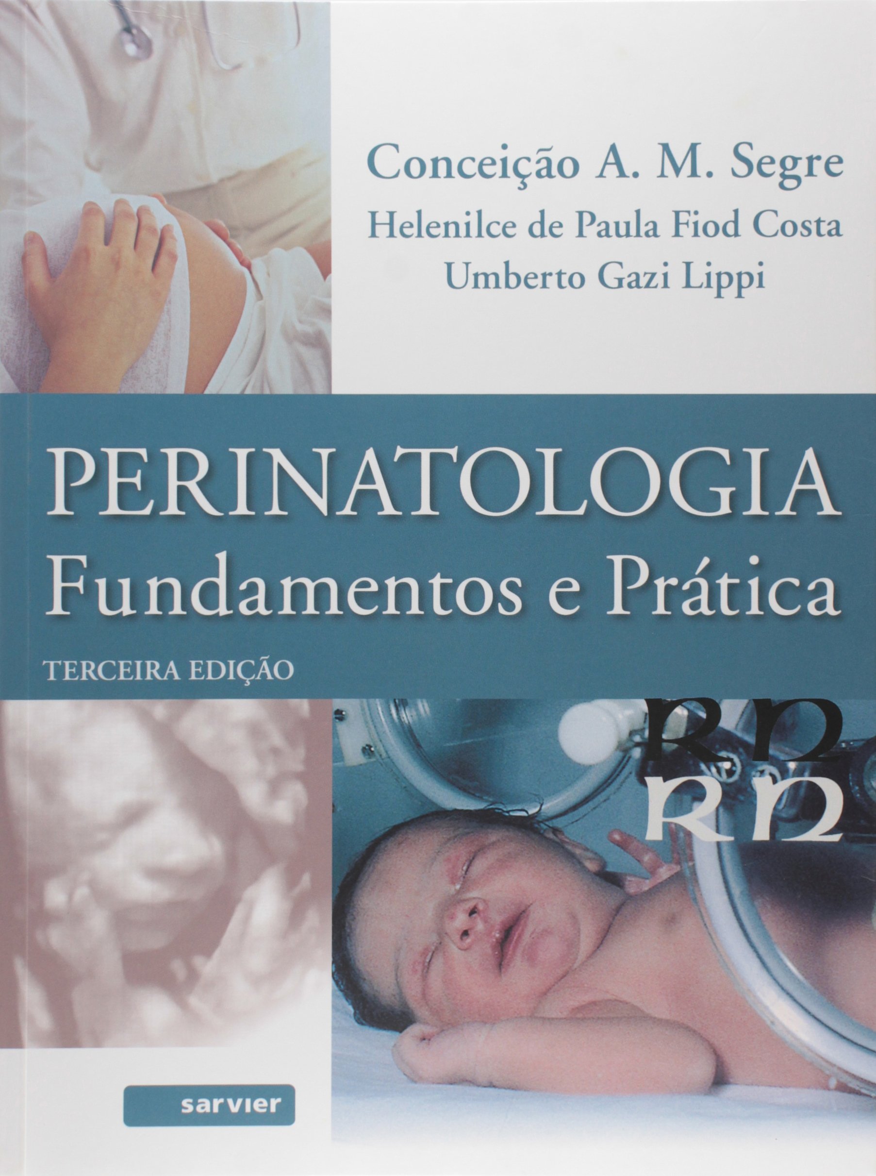 Perinatologia. Fundamentos e Prática PDF Conceição A. M. Segre