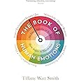The Book of Human Emotions (Wellcome Collection): Tiffany Watt Smith ...