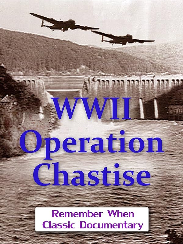 Watch WWII - Operation Chastise | Prime Video