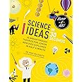 Science Ideas in 30 Seconds: 30 breakthrough theories for junior ...