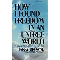 How I Found Freedom in an Unfree World: Harry Browne: 9780380004232 ...