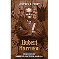 Hubert Harrison: The Voice of Harlem Radicalism, 1883-1918: Jeffrey B ...