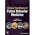 Clinical Handbook of Feline Behavior Medicine: 9781119653219: Medicine ...