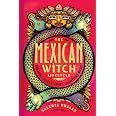 The Mexican Witch Lifestyle: Brujeria Spells, Tarot, and Crystal Magic ...