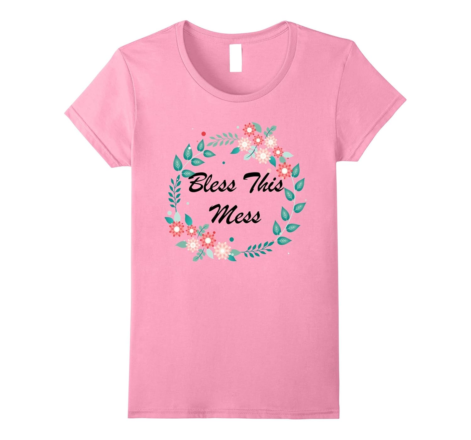 Bless This Mess T Shirt-4LVS