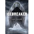 ICEBREAKER (The Icebreaker Trilogy, 1): Tanner, Lian: 9781250079855 ...