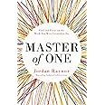 Master of One: Find and Focus on the Work You Were Created to Do ...