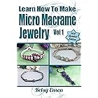 Learn How To Make Micro Macrame Jewelry - Volume 2 - Intermediate ...