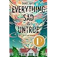 Everything Sad Is Untrue (a true story): Nayeri, Daniel: 9781646142729 ...