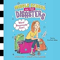Worst Broommate Ever! (Middle School and Other Disasters Series, Book 1 ...