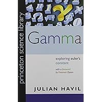 Gamma: Exploring Euler's Constant (Princeton Science Library, 53 ...