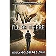 Amazon.com: I'll Be There: 9780316122764: Goldberg Sloan, Holly: Books
