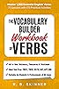 The Vocabulary Builder Workbook of Verbs: Master 1,500 Essential ...