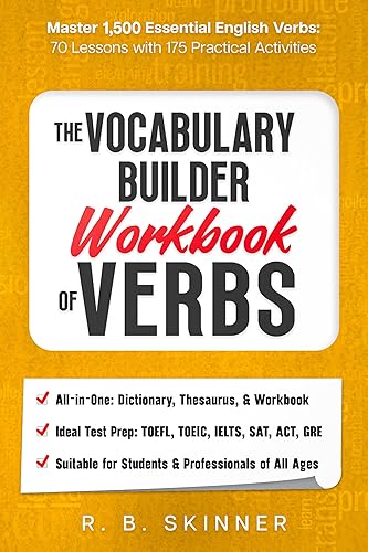 The Vocabulary Builder Workbook of Verbs: Master 1,500 Essential ...