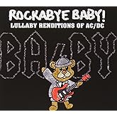 Rockabye Baby! Lullaby Renditions Of Baby's Favorite Rock Songs ...