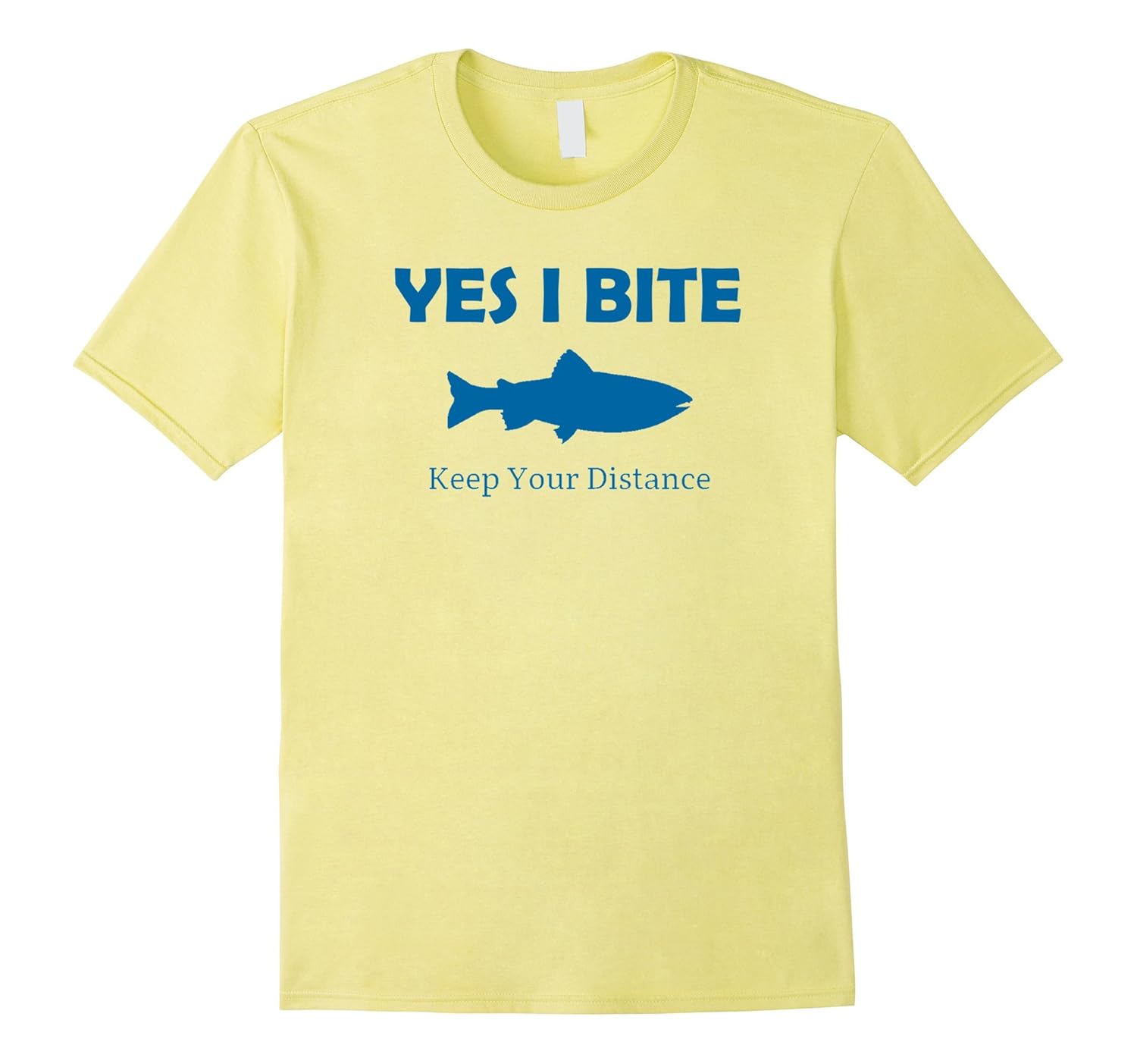 YES I BITE Fish t-shirt KEEP YOUR DISTANCE funny shirt-CL – Colamaga