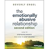 The Emotionally Abusive Relationship: How to Stop Being Abused and How ...