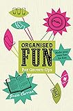 Organised Fun: A treasure trove of games and tomfoolery: Amazon.co.uk ...