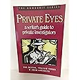 Private Eyes: A Writer's Guide to Private Investigating (Howdunit ...
