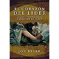 Amazon.com: El corazón del líder: Aprender a liderar con el carácter de ...