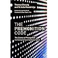 Amazon.com: The Premonition Code: The Science of Precognition, How ...