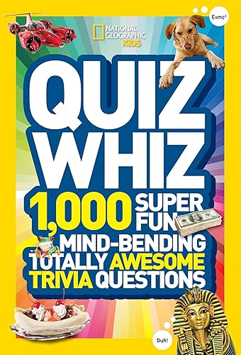 National Geographic Kids Quiz Whiz: 1,000 Super Fun, Mind-bending ...