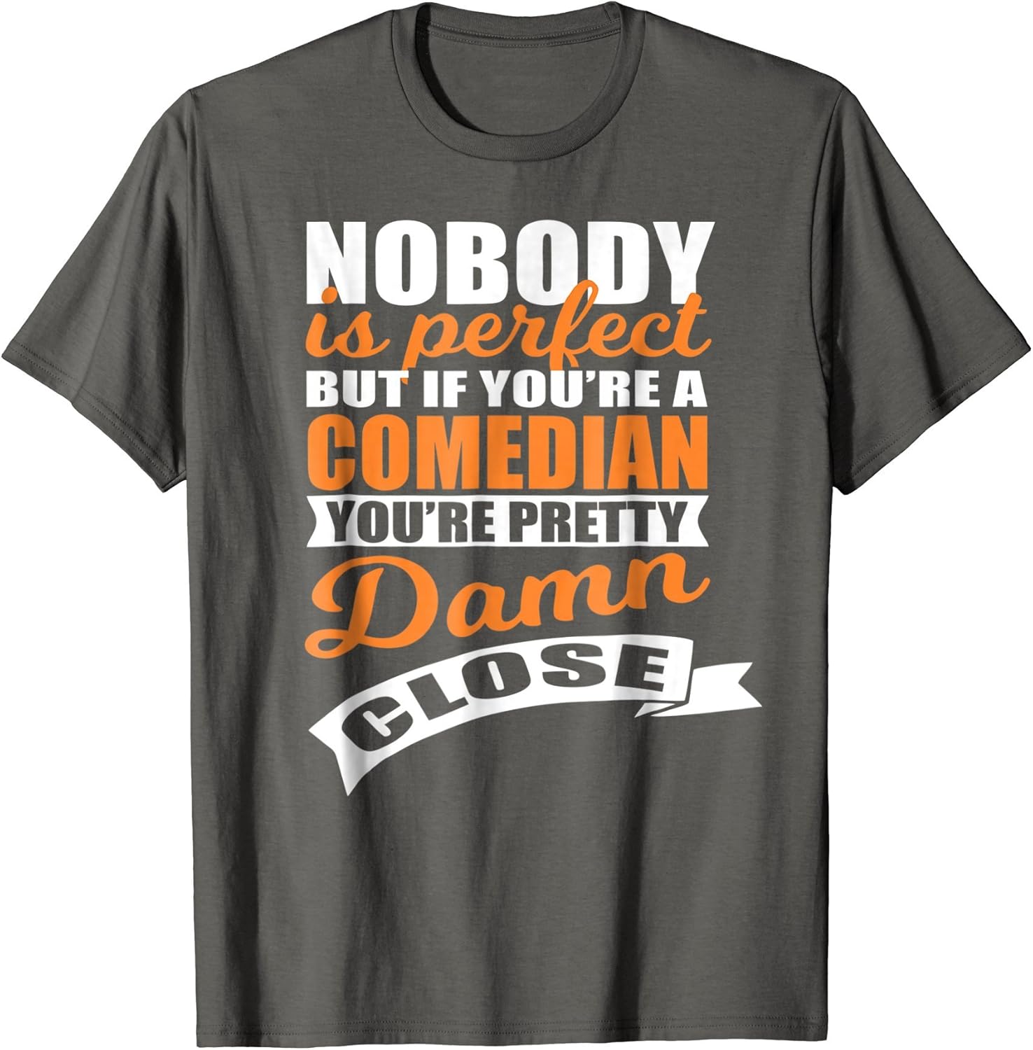 Amazon.com: Perfect Comedian T-shirt - Comedian Gift - Funny Shirt ...