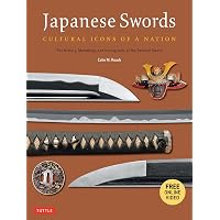 Japanese Swords: Cultural Icons of a Nation; The History, Metallurgy ...