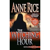 Amazon.com: The Witching Hour (Lives of Mayfair Witches): 9780345367891 ...