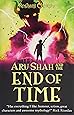 Aru Shah and the End of Time: Amazon.co.uk: Roshani Chokshi: Books
