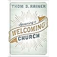 Becoming a Welcoming Church: Rainer, Thom S.: 9781462765454: Amazon.com ...