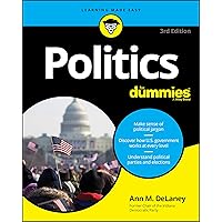 Politics For Dummies: DeLaney, Ann M.: 0000764508873: Amazon.com: Books