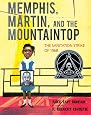 Memphis, Martin, and the Mountaintop: The Sanitation Strike of 1968 ...