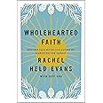 Amazon.com: Wholehearted Faith: 9780062894472: Evans, Rachel Held, Chu ...