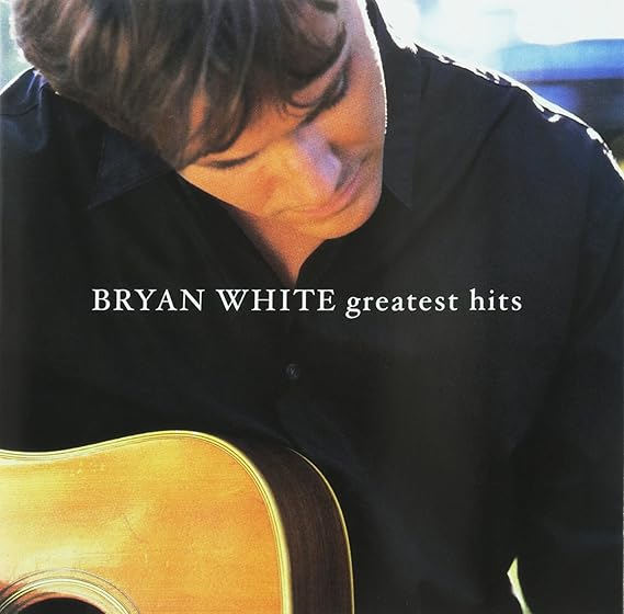 Greatest Hits - Bryan White