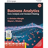 Business Analytics: Data Analysis & Decision Making: Albright, S., Winston, Wayne: 9780357984581 ...