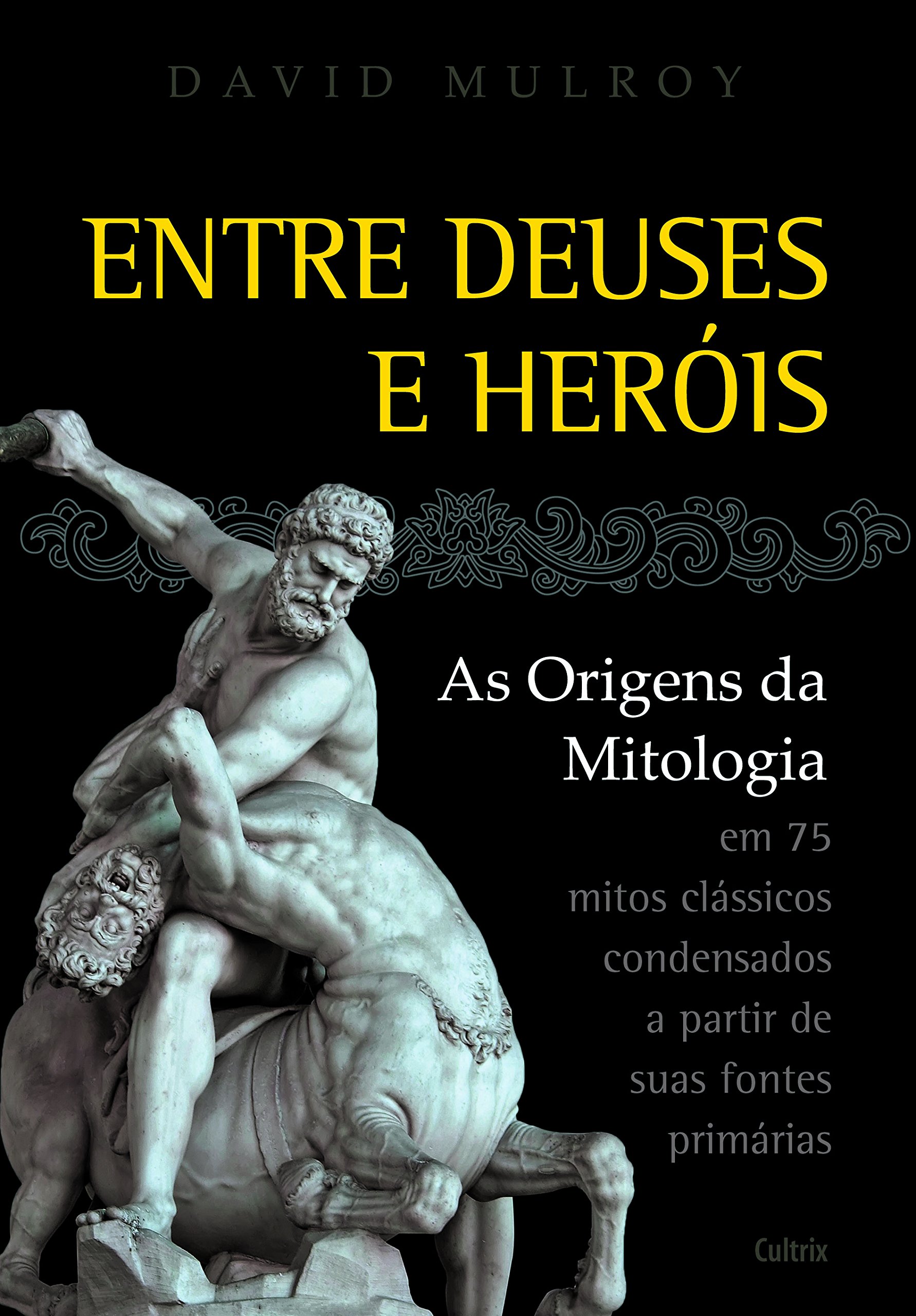 Entre Deuses e Heróis PDF David Mulroy