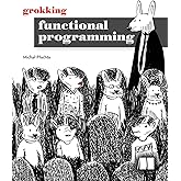 Learning Functional Programming: Managing Code Complexity by Thinking ...